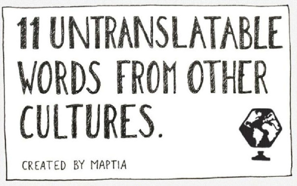 11 Untranslatable Words From Different Countries That We Need In Every ...