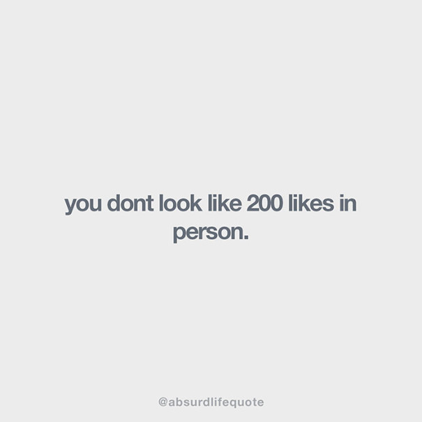 22 Absurd Life Quotes That Tell The Story Of Your Life | DeMilked