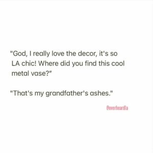 20 Times People Overheard Hilarious Conversations In Los Angeles | DeMilked