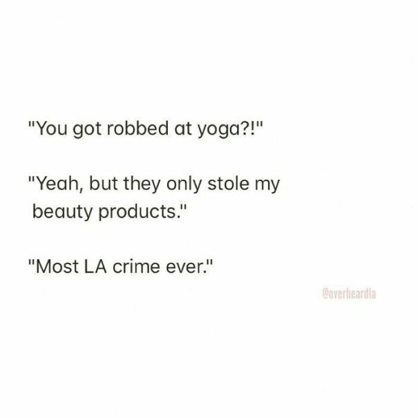 20 Funny Overheard Conversations In Los Angeles, As Shared By People ...