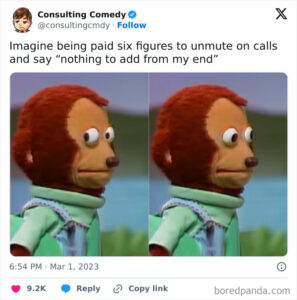 25 Of The Funniest Memes Consultants Can Relate To | DeMilked