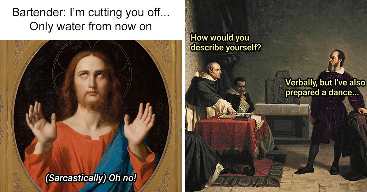 40 Of The Funniest Classical Art Masterpieces To Be Memefied | DeMilked