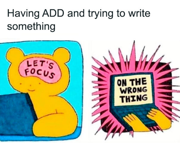 “ADHD Memes”: 40 Relatable Memes For Busy Brains | DeMilked