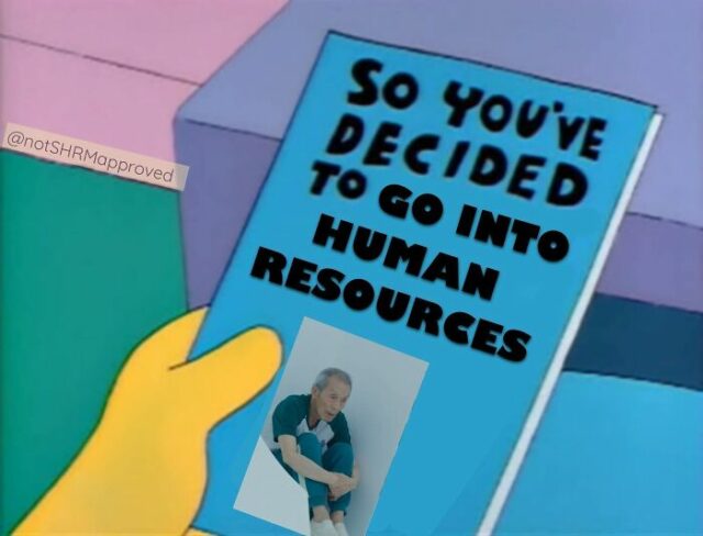 "HR Nightmares": 25 Painfully Accurate Human Resources Memes | DeMilked